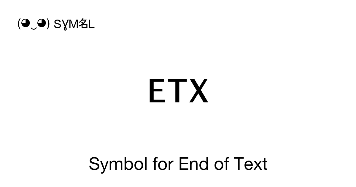 Symbol for End of Text symbol meaning, copy and paste unicode character - ( ‿ ) SYMBL