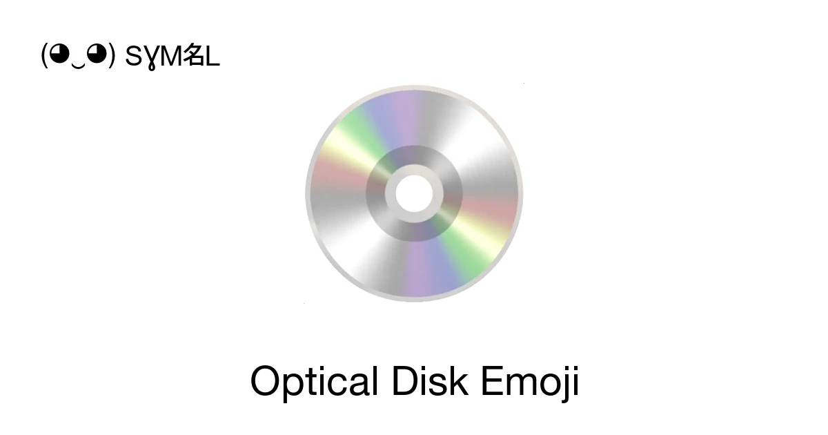 💿 - Optical Disk Emoji Meaning, Copy and Paste