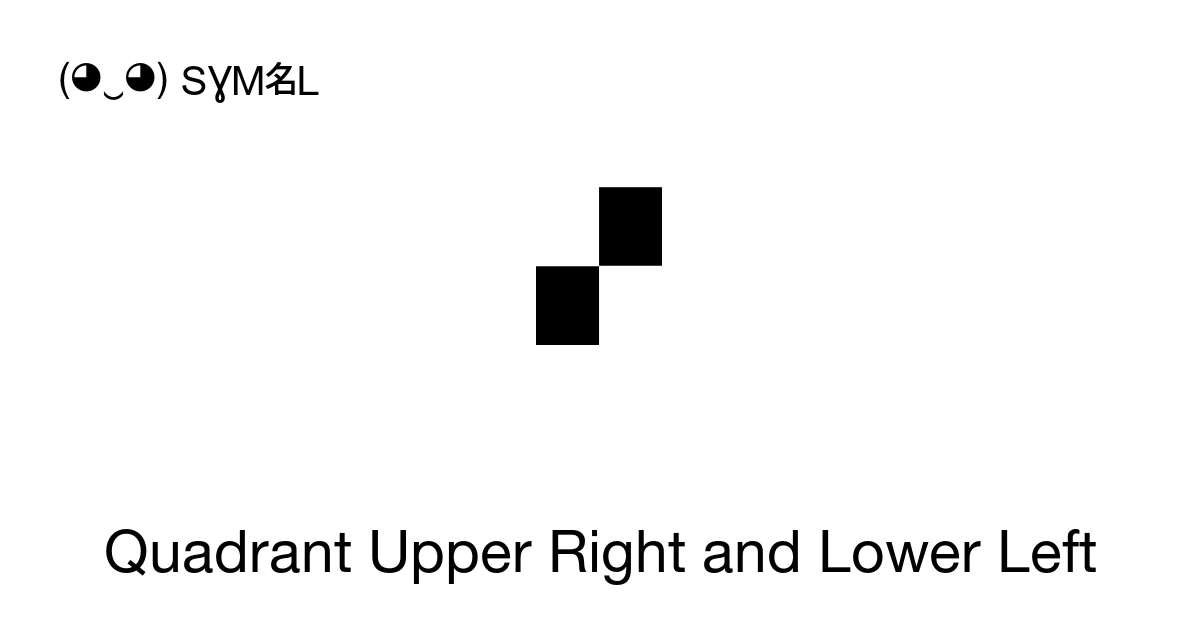 Quadrant Upper Right and Lower Left (U+259E) Symbol Meaning, Copy and Paste