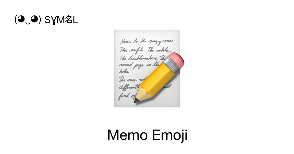 📝 - Memo Emoji meaning, copy and paste emoticon - ( ‿ ) SYMBL