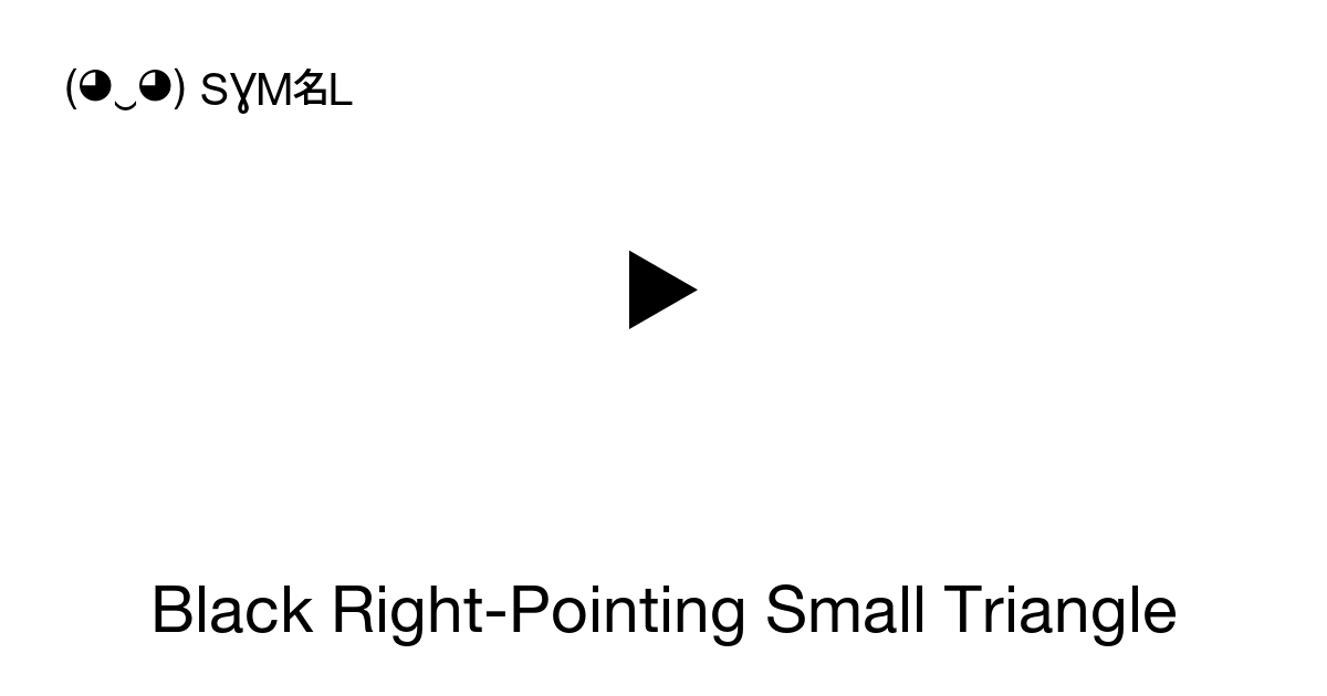 Black Right-Pointing Small Triangle symbol meaning, copy and paste ...