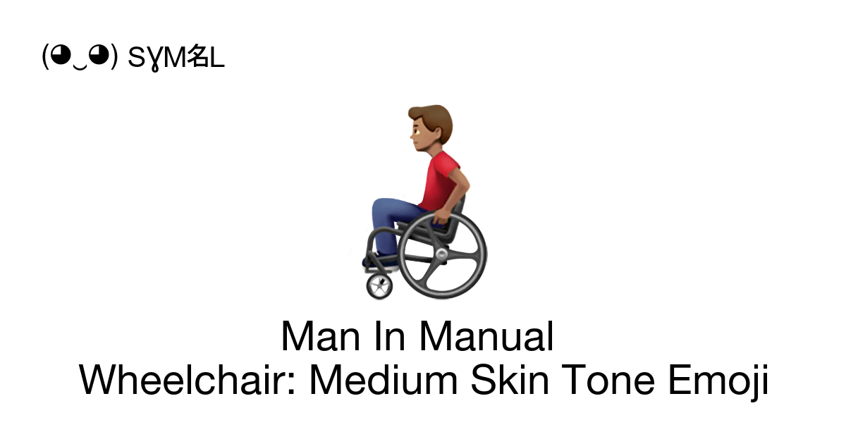 👨🏽‍🦽 - Man In Manual Wheelchair: Medium Skin Tone Emoji meaning, copy ...