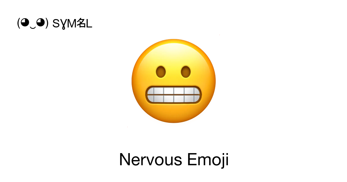 Nervous Emojis 😬😰 copy and use your favorite anxious symbols ( ‿ ) SYMBL