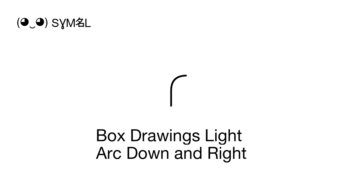 Box Drawings Light Arc Down and Right symbol meaning, copy and paste ...