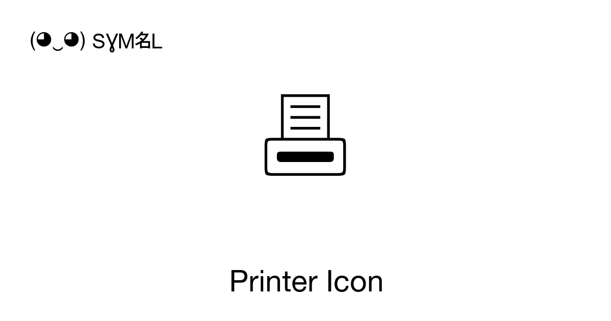 Printer Icon symbol meaning, copy and paste unicode character - ( ‿ ) SYMBL