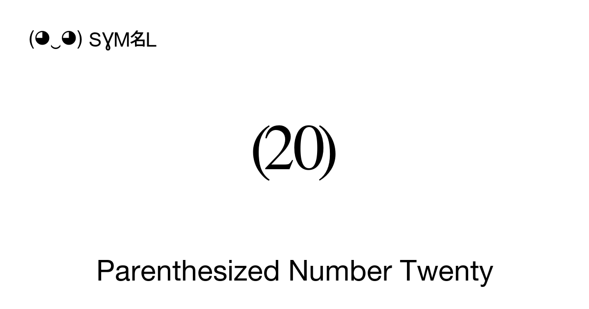 ⒇ Parenthesized Number Twenty symbol meaning, copy and paste unicode character - ( ‿ ) SYMBL