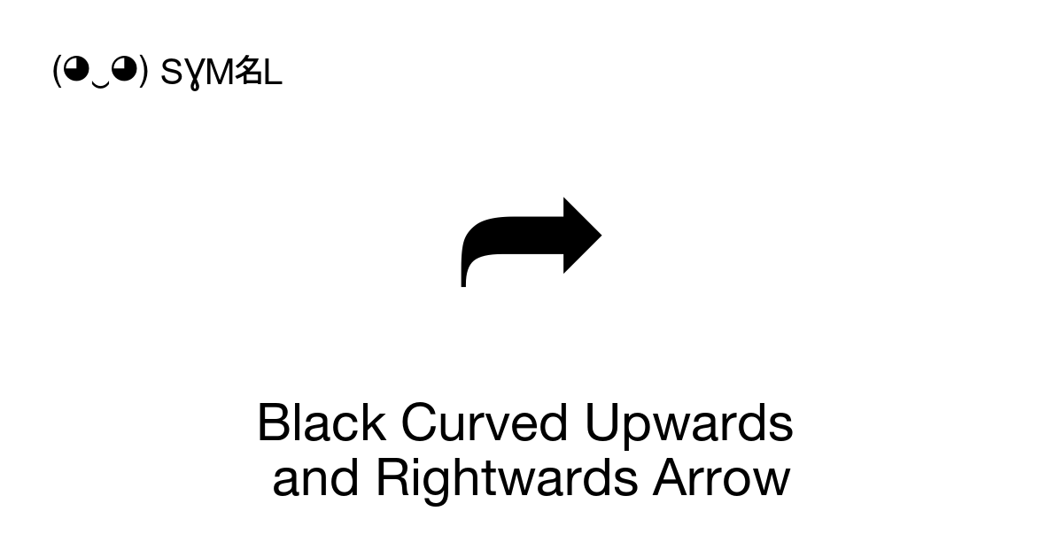 Black Curved Upwards and Rightwards Arrow symbol meaning, copy and ...