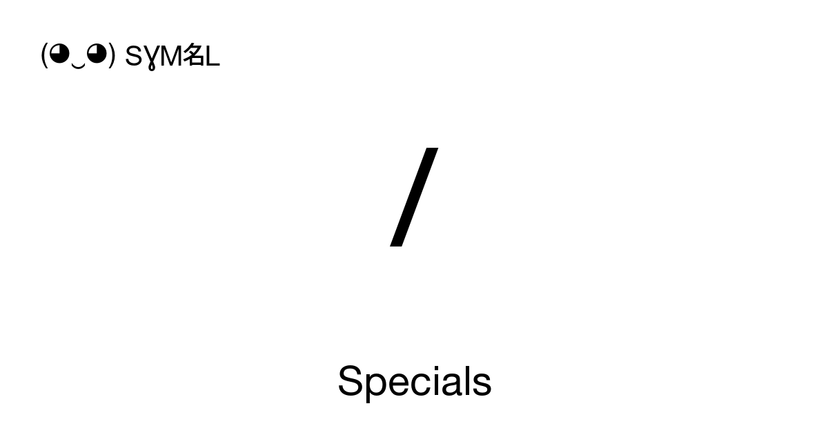 Specials, 16 symbols, Unicode Range: FFF0-FFFF ( ‿ ) SYMBL