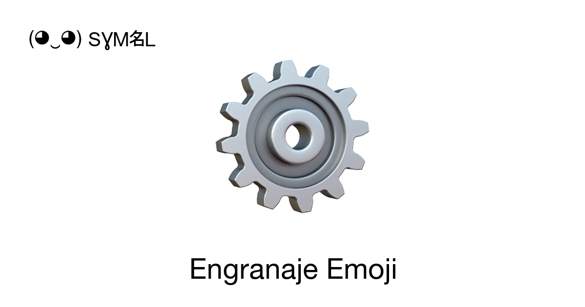 ⚙ - Engranaje Significado del emoji, copiar y pegar