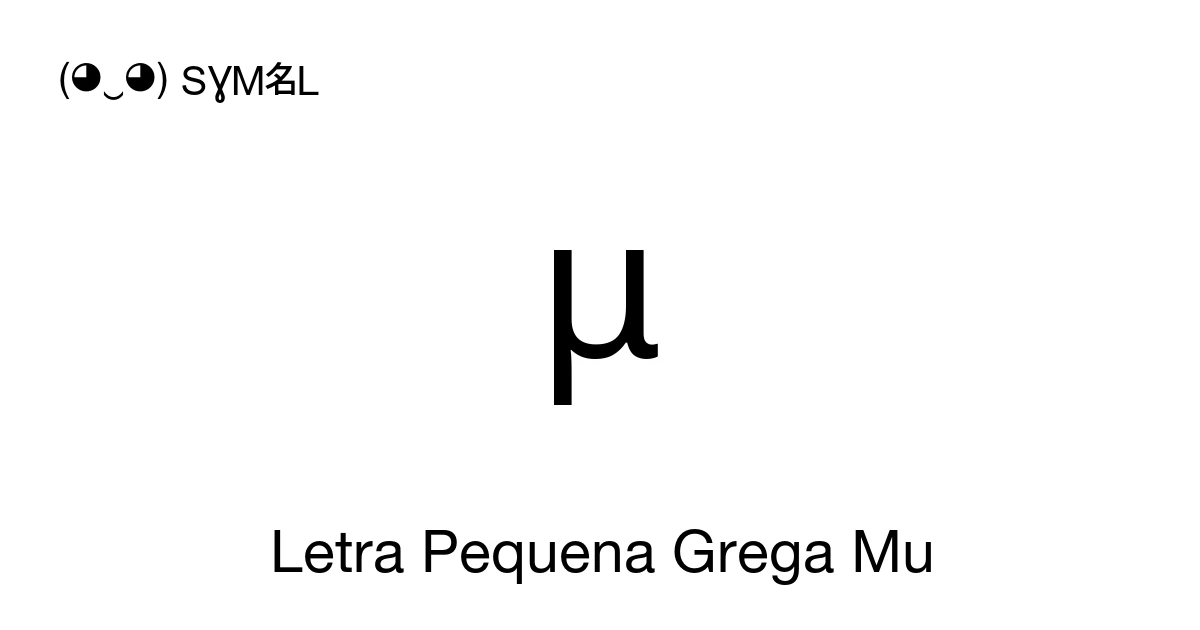 μ Letra Pequena Grega Mu (U+03BC) significado do símbolo, copiar e colar