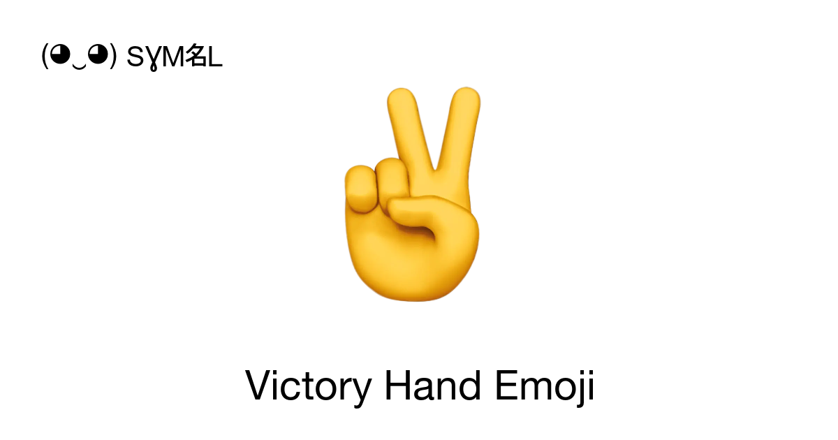 - Victory Hand Emoji meaning, copy and paste emoticon - ( ‿ ) SYMBL