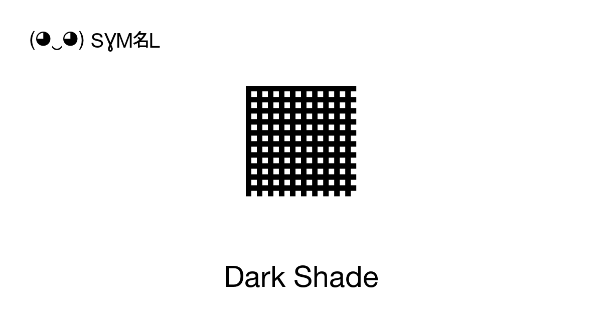 Dark Shade symbol meaning, copy and paste unicode character - ( ‿ ) SYMBL