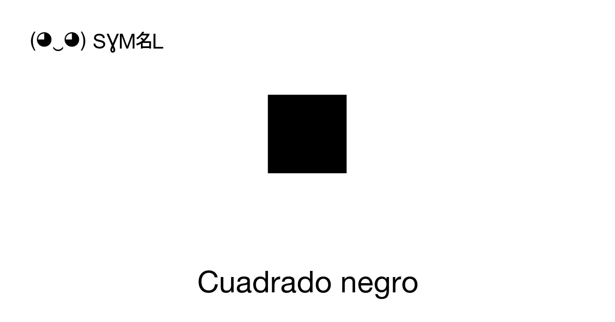 Cuadrado negro (U+25A0) significado del símbolo, copiar y pegar