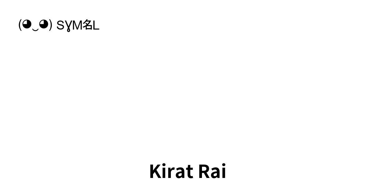 Kirat Rai, ‭𖵀 𖵁 𖵂‬, 64个字符, Unicode范围：16D40-16D7F ( ‿ ) SYMBL