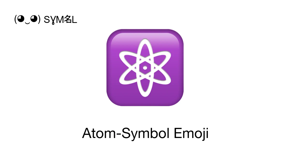⚛ - Atom-Symbol Emoji-Bedeutung, kopieren und einfügen