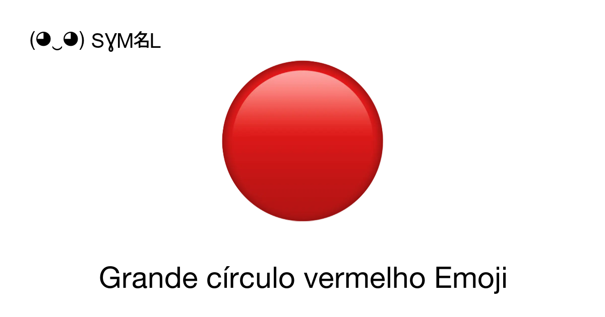 🔴 - Grande círculo vermelho Emoji (Red Circle) 📖 Significado do Emoji ...