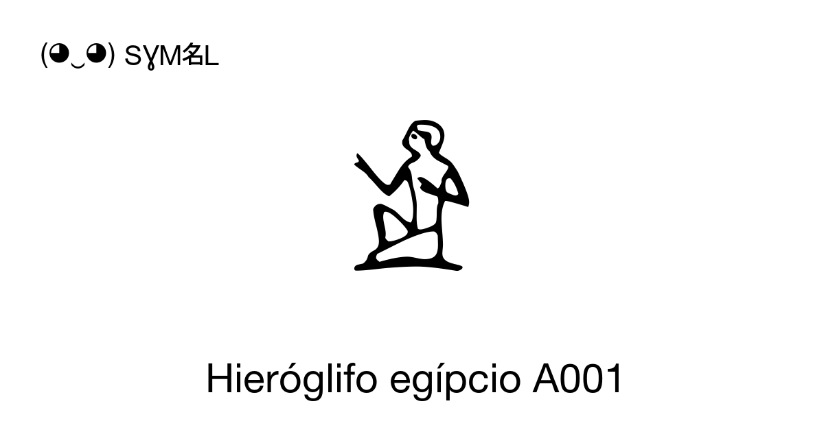𓀀 - Hieróglifo egípcio A001, Número Unicode: U+13000 📖 Descubra o ...