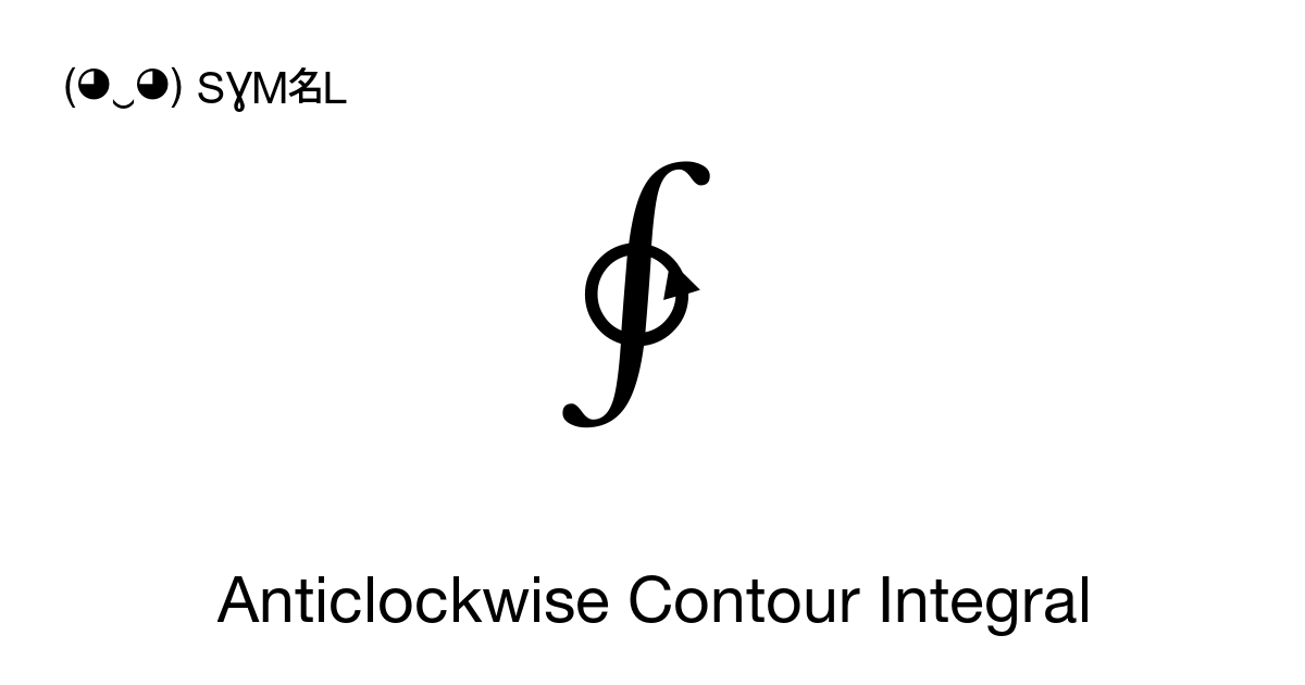 ∳ Anticlockwise Contour Integral symbol meaning, copy and paste unicode ...