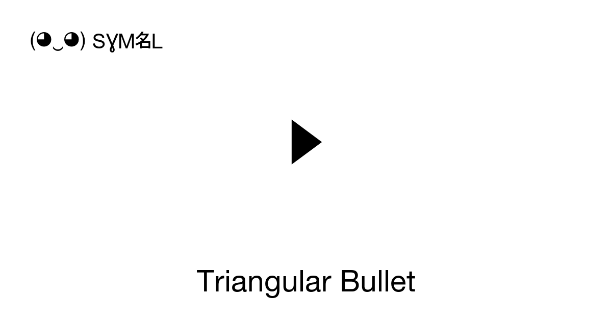 Triangular Bullet symbol meaning, copy and paste unicode character ...