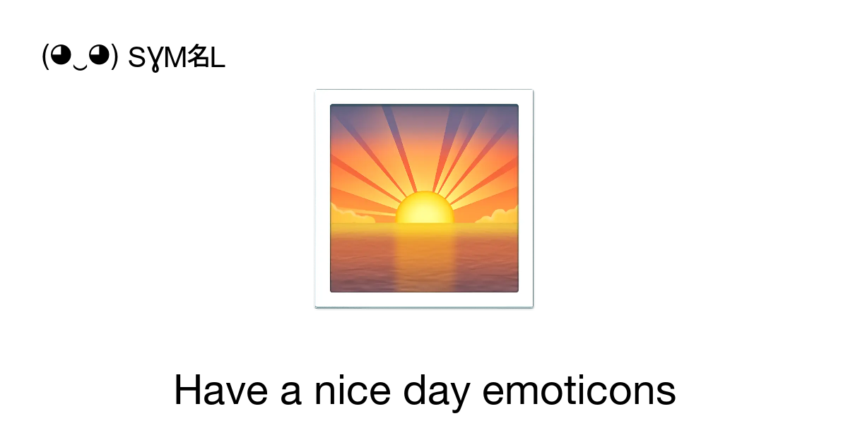 🌅 Good Morning & Have a Nice Day Emoticons: Beautiful Morning Emoji ...