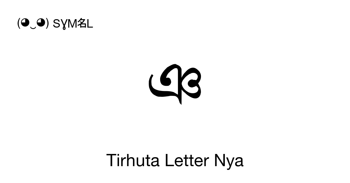 Tirhuta Letter Nya (U+11498) Symbol Meaning, Copy and Paste