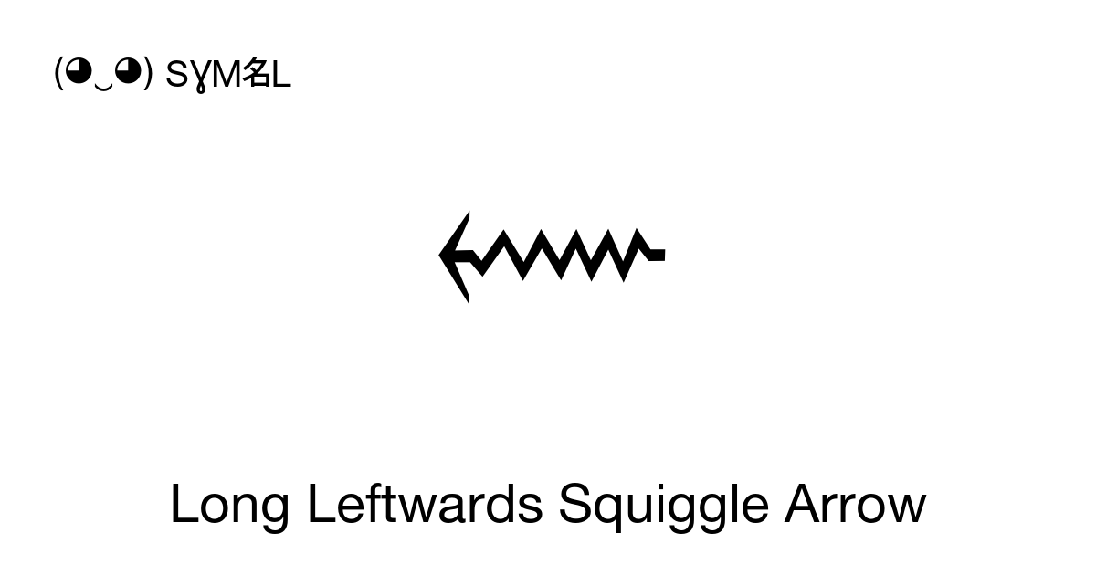Long Leftwards Squiggle Arrow symbol meaning, copy and paste unicode ...