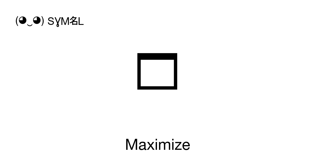 Maximize symbol meaning, copy and paste unicode character - ( ‿ ) SYMBL