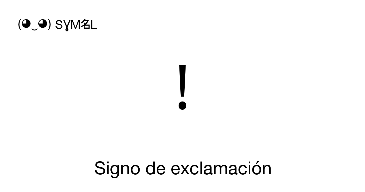 Signo de exclamación (Factorial), Número Unicode: U+0021 📖 Significado ...