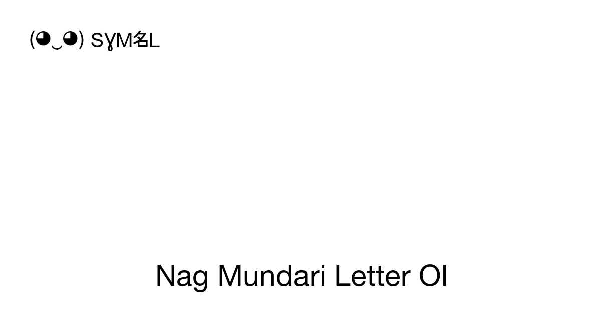 Nag Mundari Letter Ol (U+1E4D2) Symbol Meaning, Copy and Paste