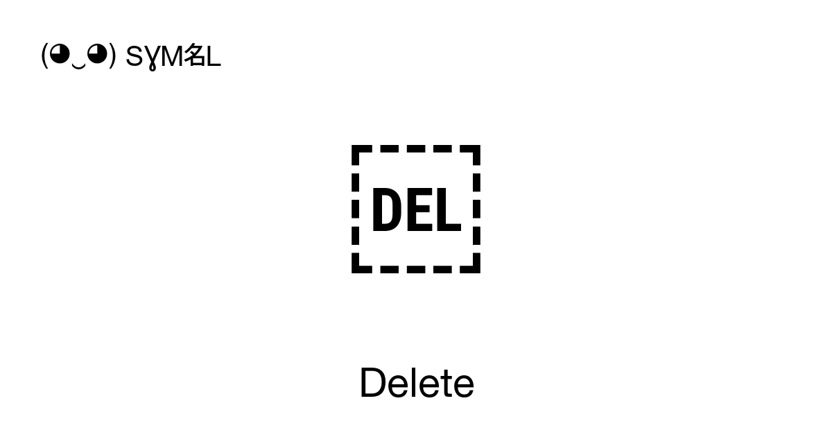 Delete (U+007F) Symbol Meaning, Copy and Paste