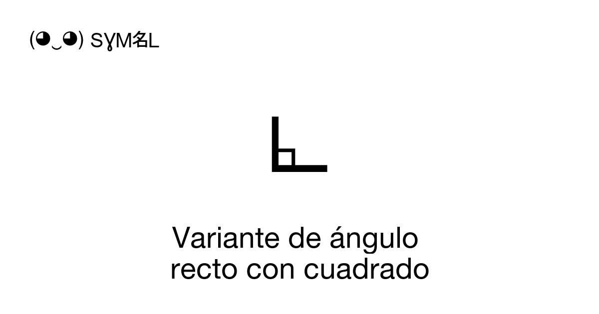 Variante de ángulo recto con cuadrado, Número Unicode: U+299C 📖 ...