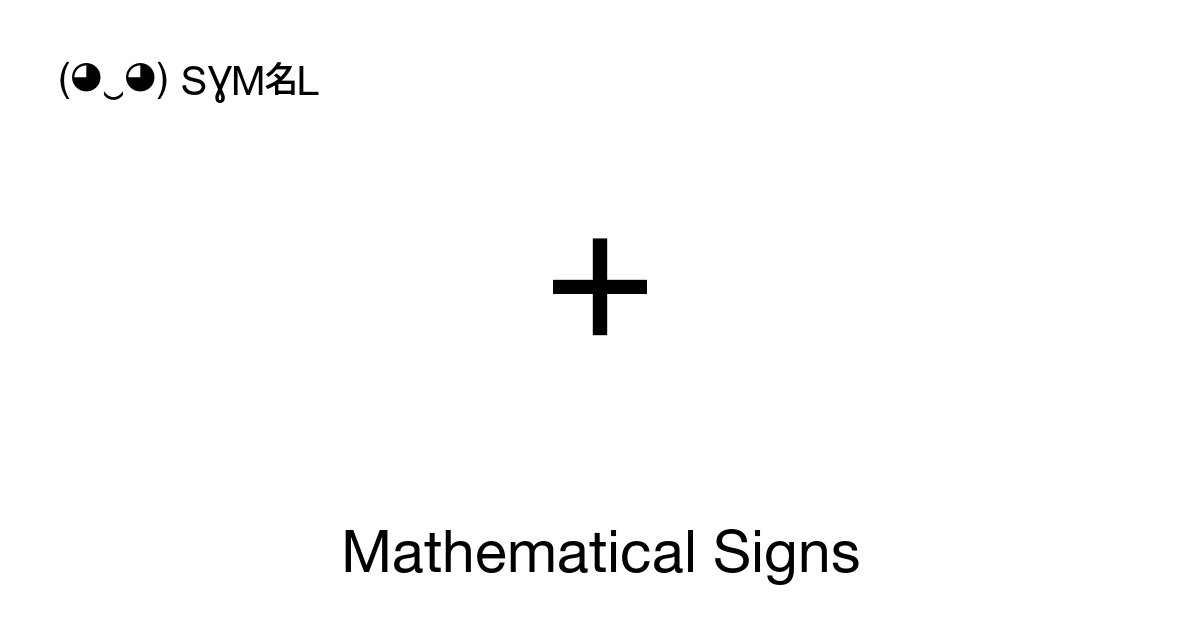 Math Symbols ‭+ − ±‬ Copy and Paste Mathematical Signs on ( ‿ ) SYMBL