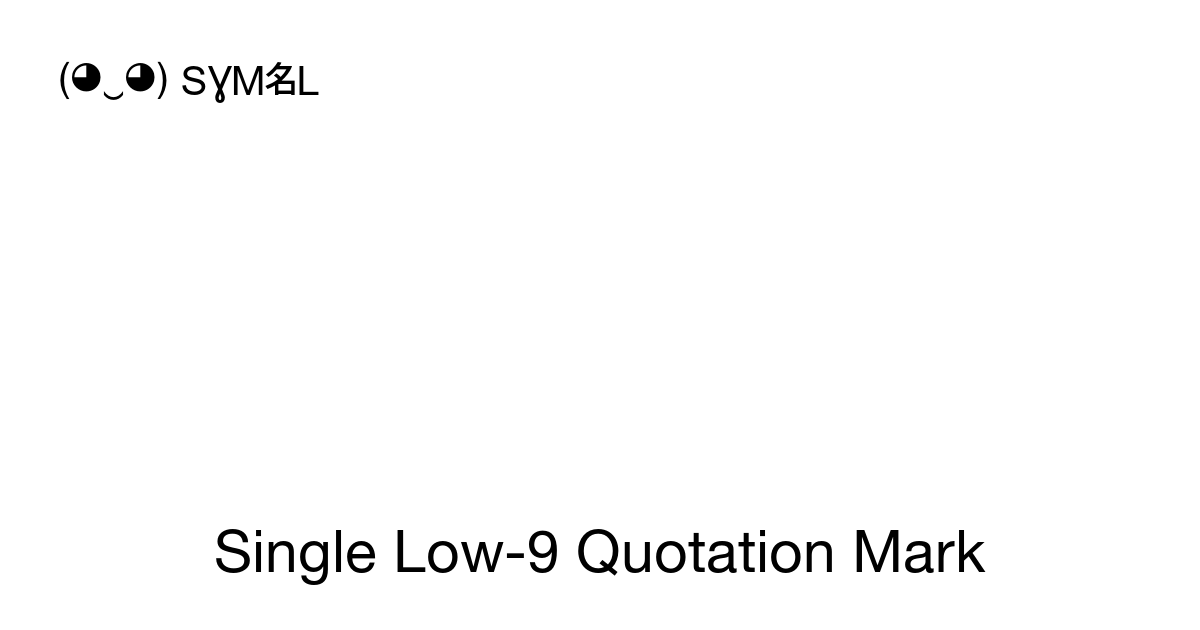 Single Low-9 Quotation Mark symbol meaning, copy and paste unicode character - ( ‿ ) SYMBL