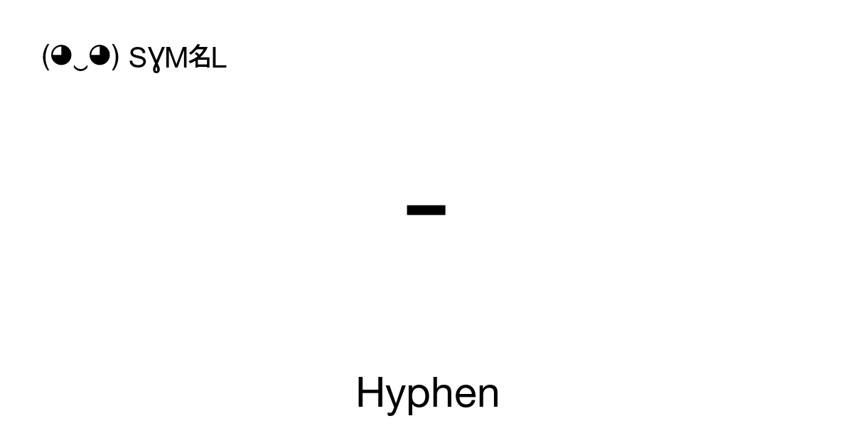 Hyphen symbol meaning, copy and paste unicode character - ( ‿ ) SYMBL