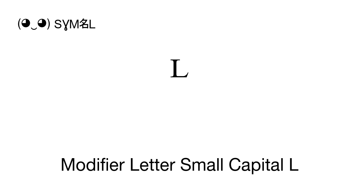 Modifier Letter Small Capital L symbol meaning, copy and paste unicode character - ( ‿ ) SYMBL