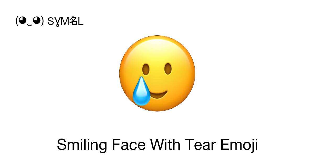 🥲 - Smiling Face With Tear Emoji meaning, copy and paste emoticon ...