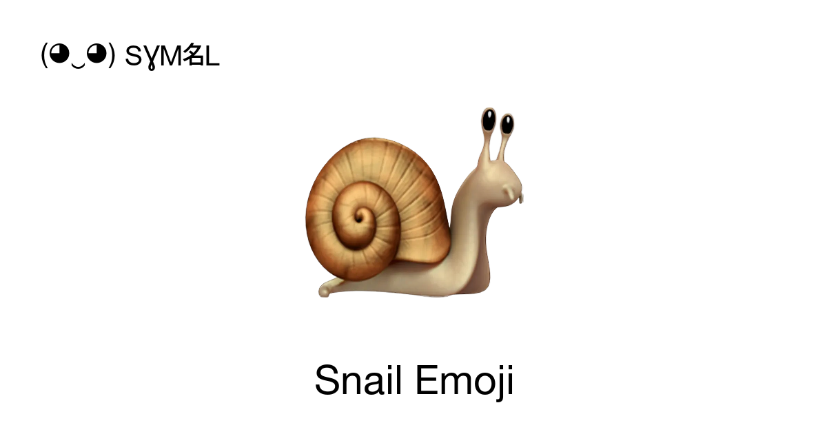 🐌 - Snail Emoji meaning, copy and paste emoticon - ( ‿ ) SYMBL