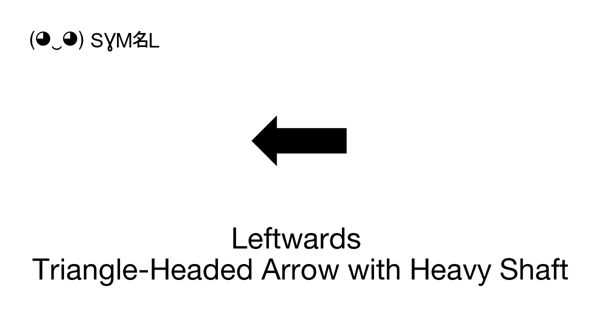 Leftwards Triangle-Headed Arrow with Heavy Shaft (U+1F82C) Symbol ...