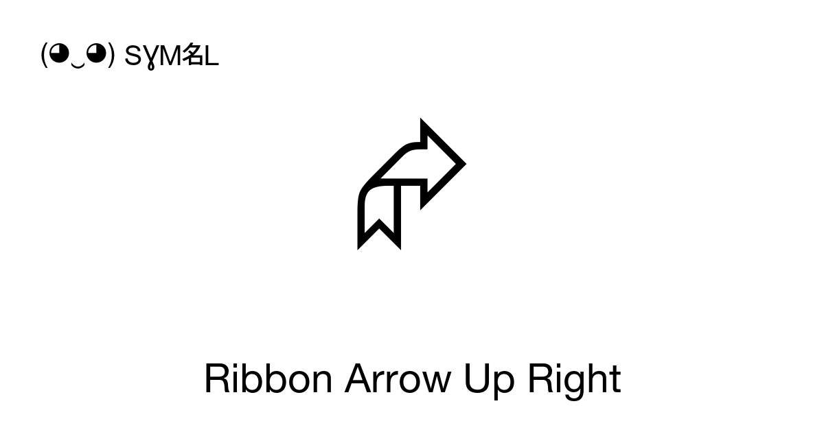Ribbon Arrow Up Right symbol meaning, copy and paste unicode character ...
