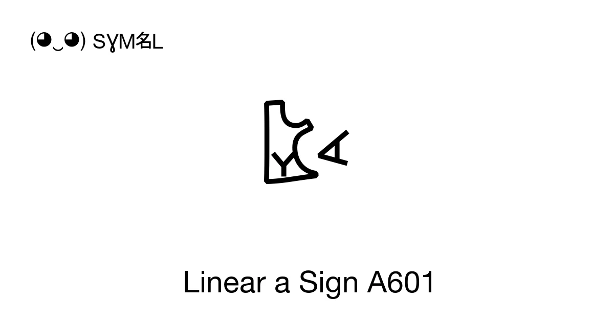 Linear a Sign A601 (U+10704) Symbol Meaning, Copy and Paste