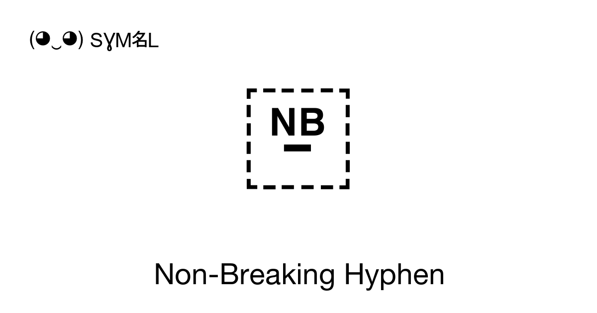 Non-Breaking Hyphen symbol meaning, copy and paste unicode character ...