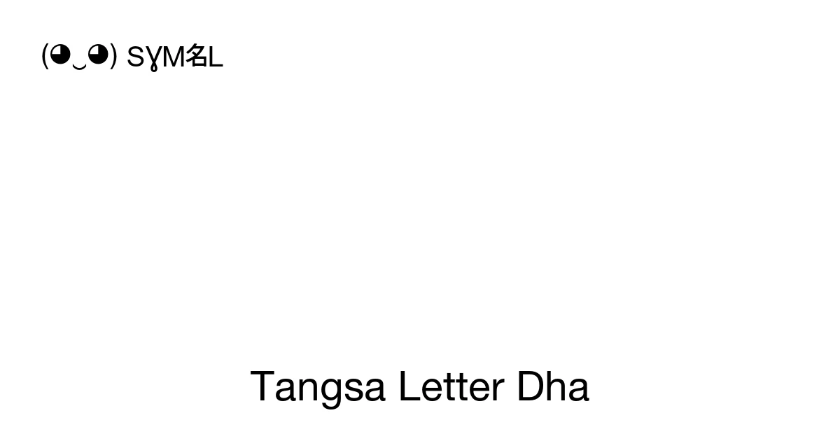 Tangsa Letter Dha (U+16ABC) Symbol Meaning, Copy and Paste