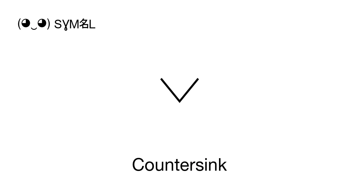 Countersink (U+2335) Symbol Meaning, Copy and Paste