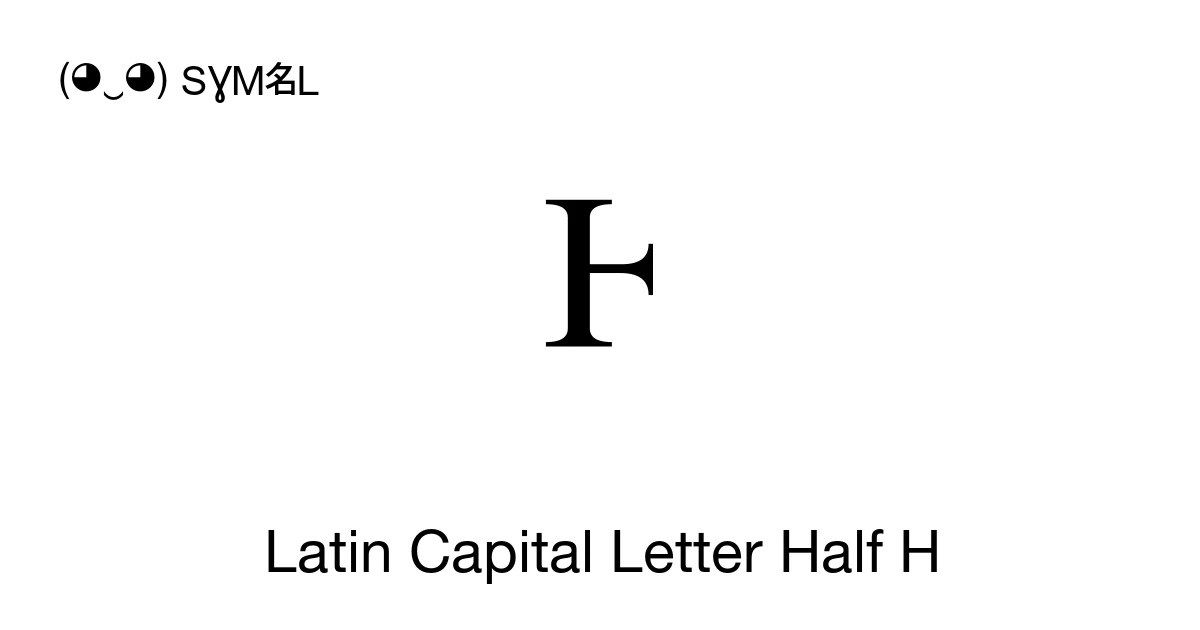 Latin Capital Letter Half H (U+2C75) Symbol Meaning, Copy and Paste