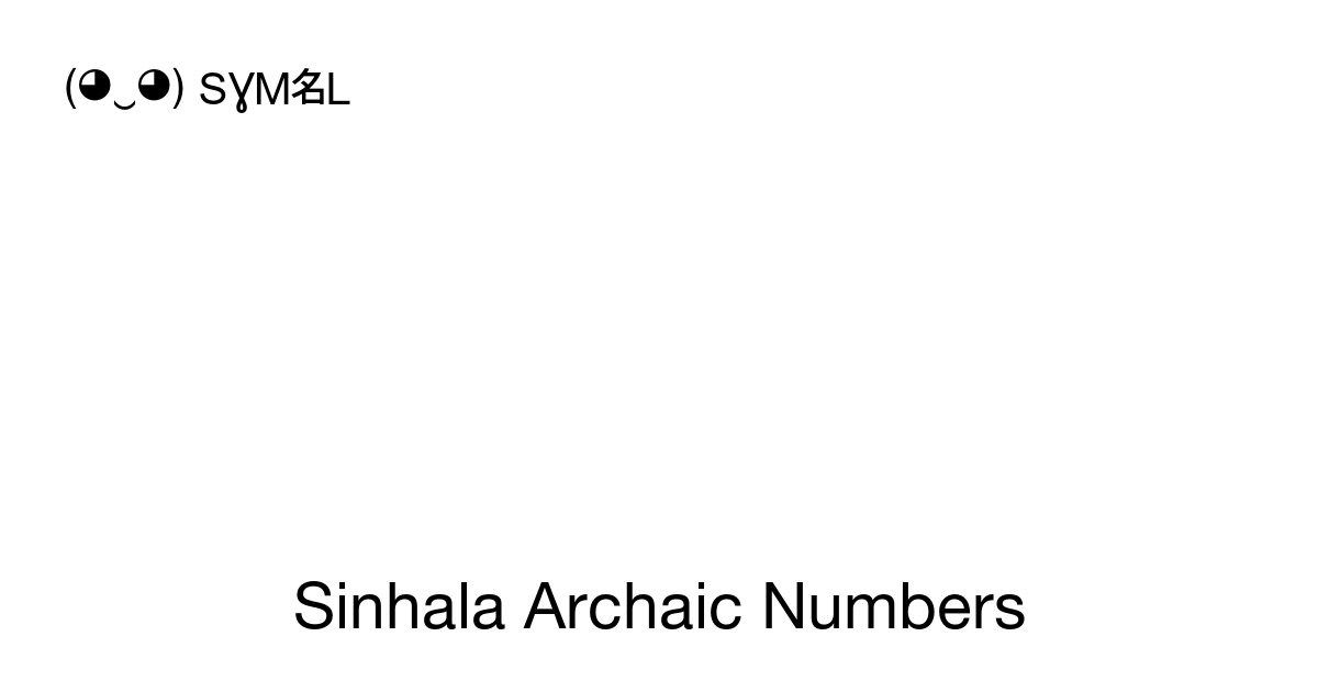 Sinhala Archaic Numbers, ‭𑇠 𑇡 𑇢‬, 32 symbols, Unicode Range: 111E0 ...