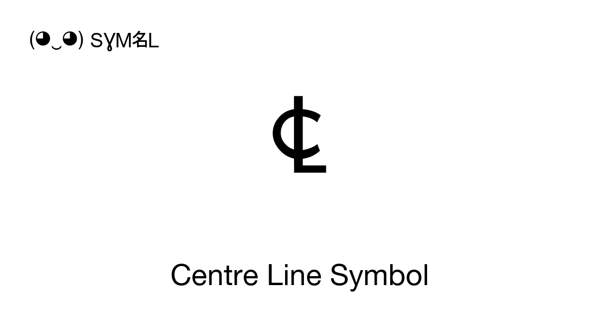 Centre Line Symbol symbol meaning, copy and paste unicode character ...