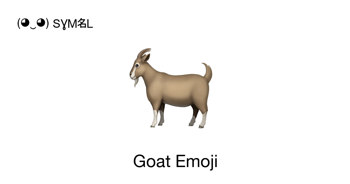 🐐 - Goat Emoji meaning, copy and paste emoticon - ( ‿ ) SYMBL