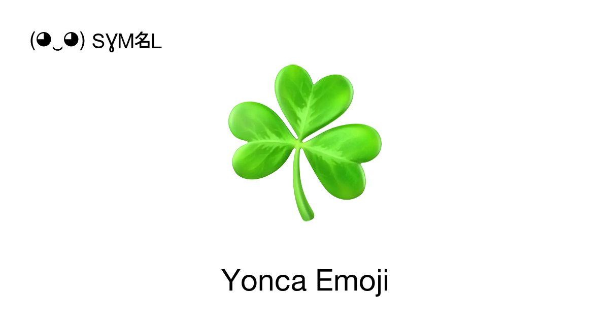☘ - Yonca Emoji 📖 Emoji'nin anlamını öğrenin ve emoji'yi kopyalayın ...