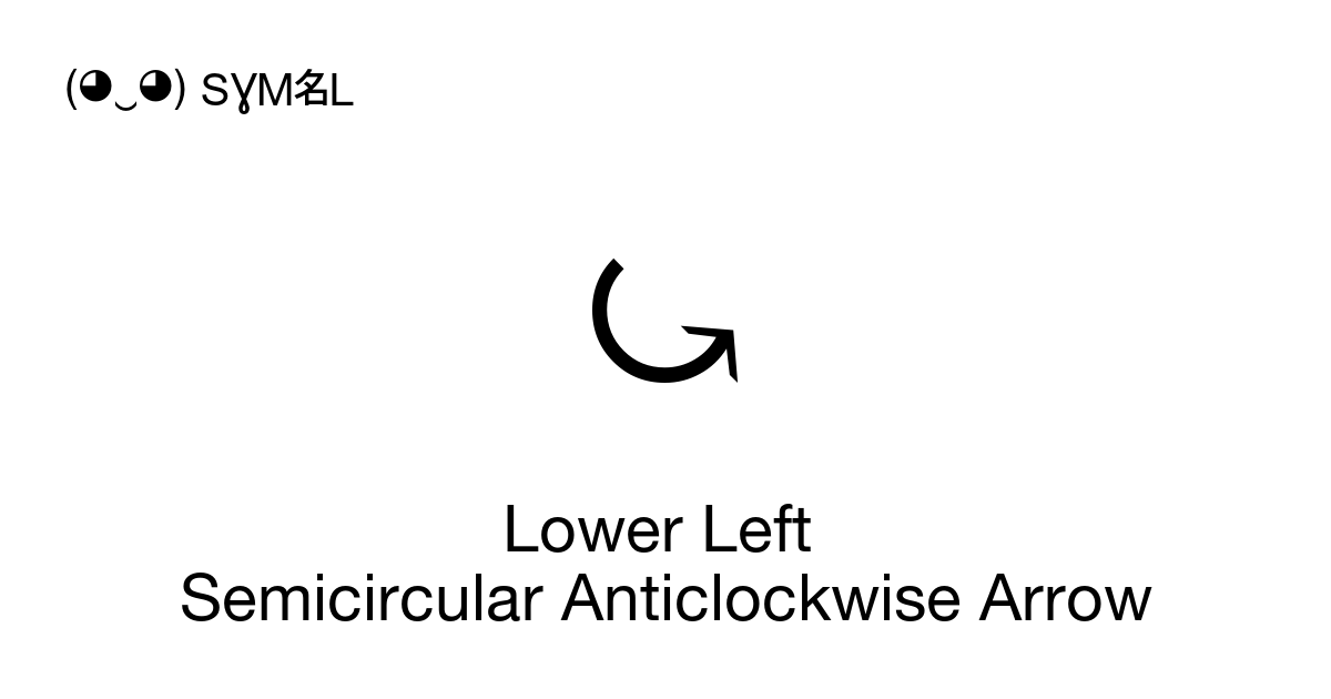 ⤿ Lower Left Semicircular Anticlockwise Arrow symbol meaning, copy and paste unicode character ...