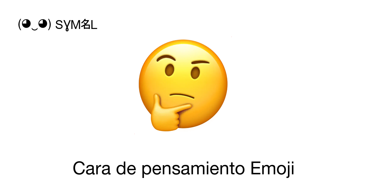 🤔 - Cara de pensamiento Emoji (Cara Pensativa) 📖 Significado del Emoji ...